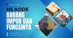 HS Kode Barang Impor dan Fungsinya: Panduan Lengkap